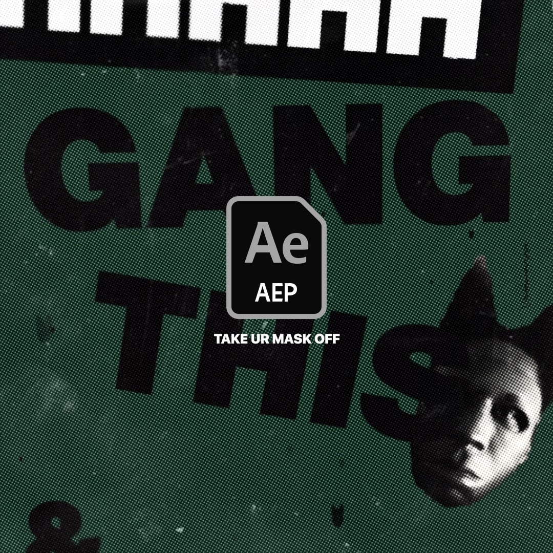 [独家美金资源] TAKE UR MASK OFF (w footage) by kiuzr 复古嘻哈jugg/vibe风动漫剪辑AE工程模板 ...